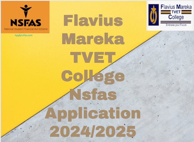 Flavius Mareka TVET College Nsfas Application 2024/2025