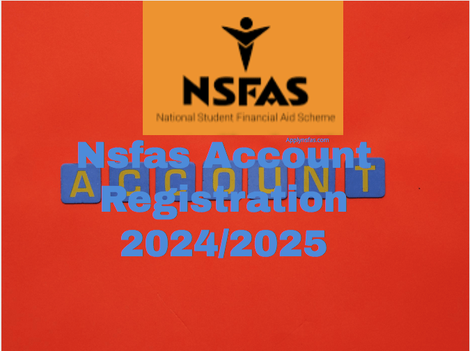 Nsfas Account Registration 2024/2025