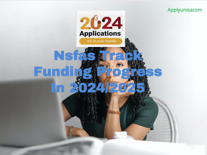 Nsfas Track Funding Progress In 2024/2025 - Nsfas Online Application 2024
